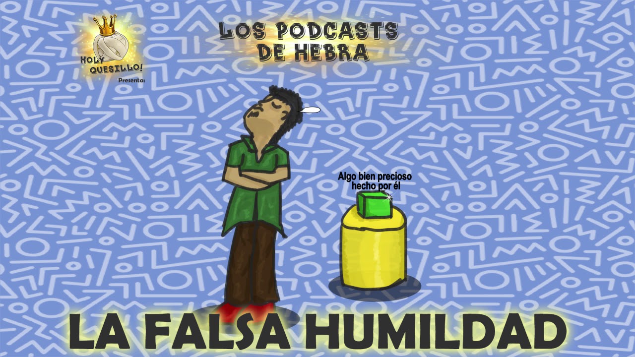 Podcasts de Hebra: La Falsa Humildad - YouTube