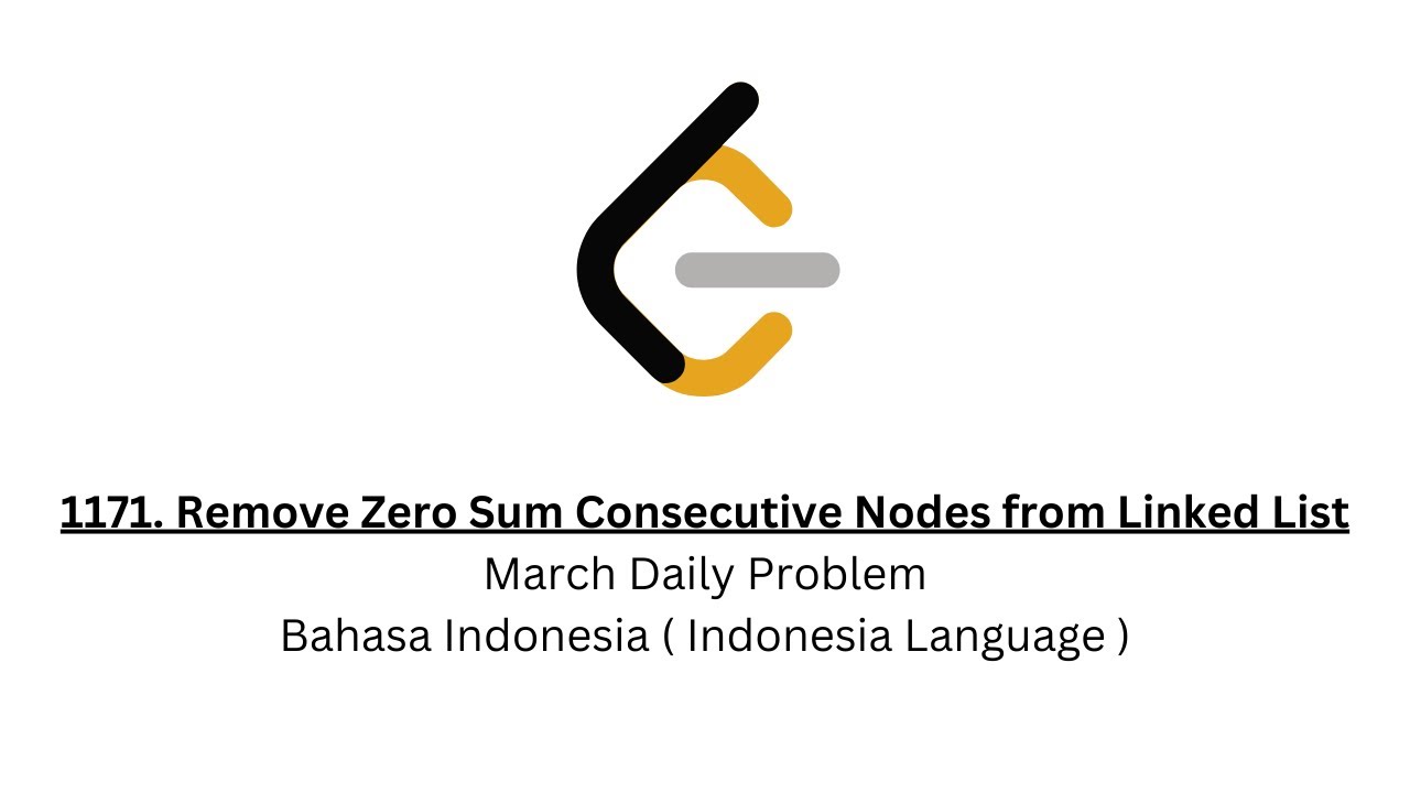 1171 Remove Zero Sum Consecutive Nodes From Linked List Lettcode Bahasa Indonesia Youtube 2408