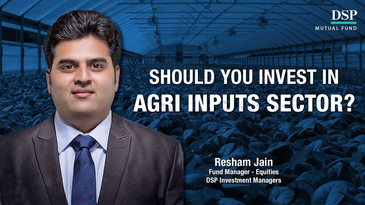 Insights on the Agri Inputs Sector | Ep.11 | DSP Mutual Fund - YouTube