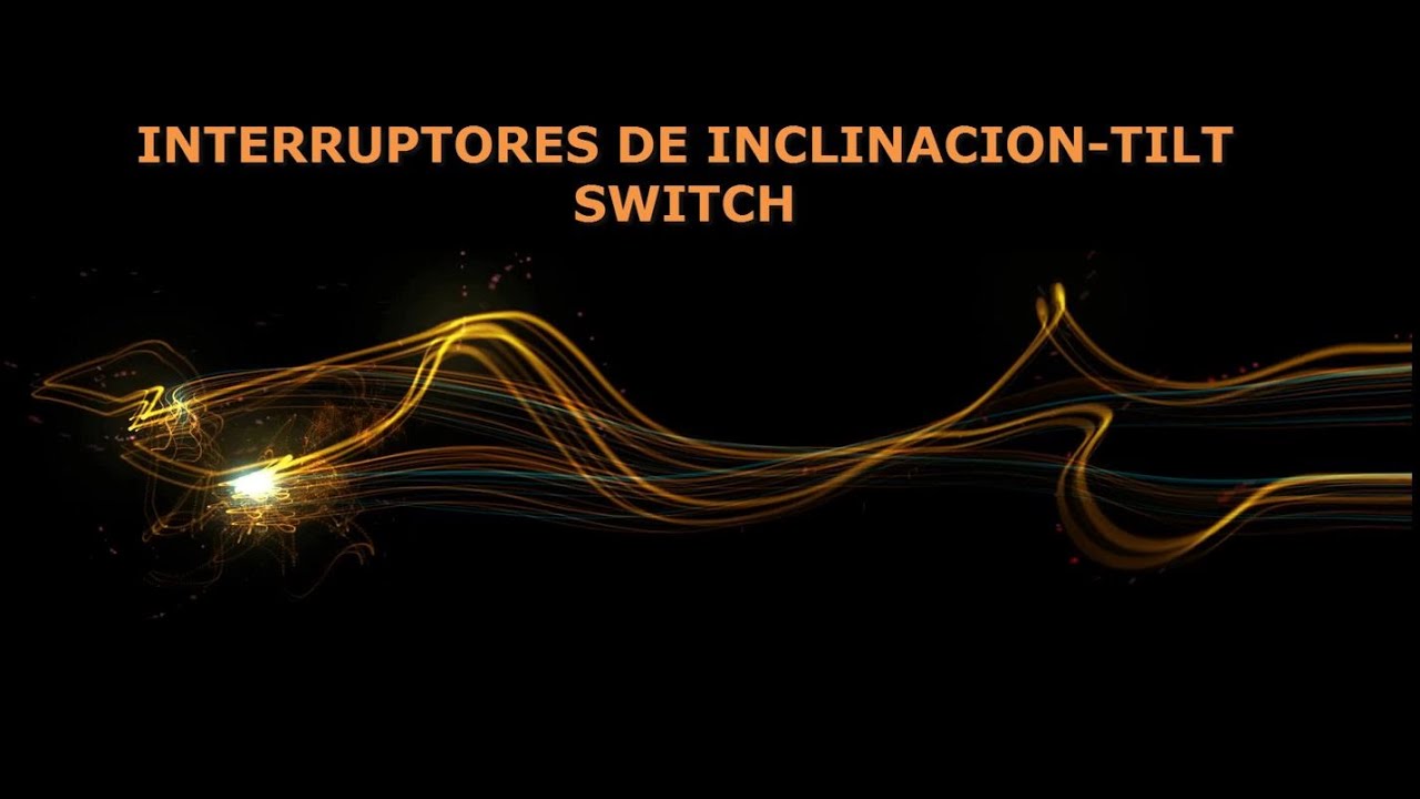 QUE ES UN TILT SWITCH-INSTRUMENTACION INDUSTRIAL - YouTube