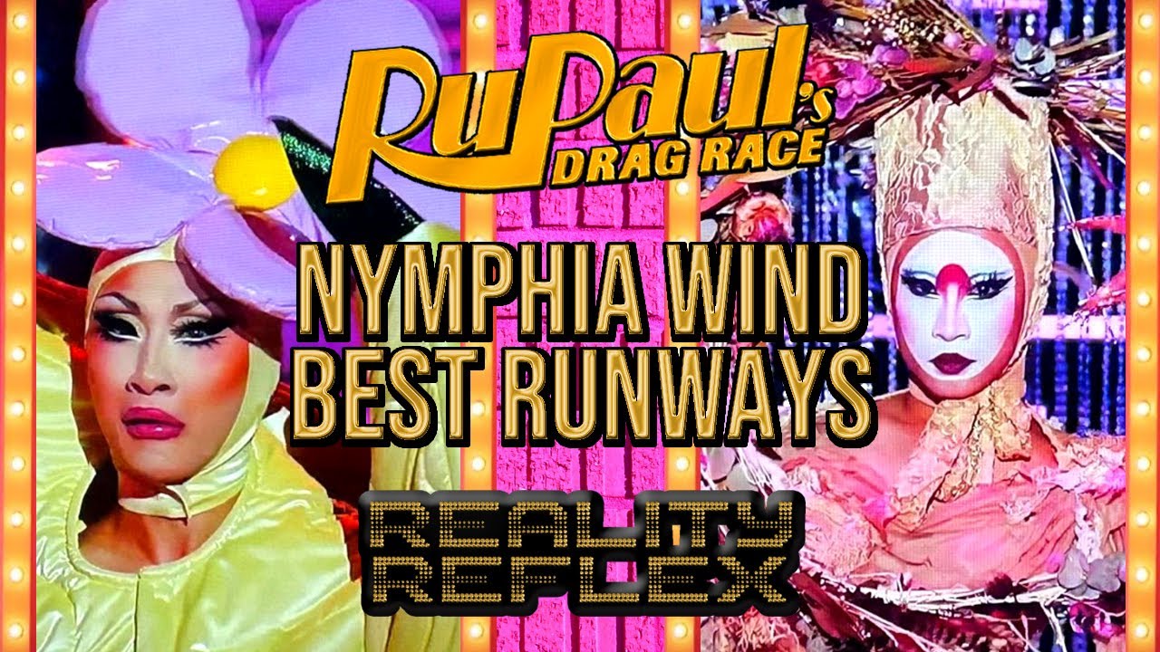 Best Runways of Nymphia Wind on Rupauls Drag Race Season 16 Reviewed ...