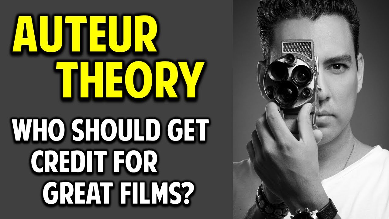 The Auteur Theory of Film -- Is it Right or Wrong? - YouTube