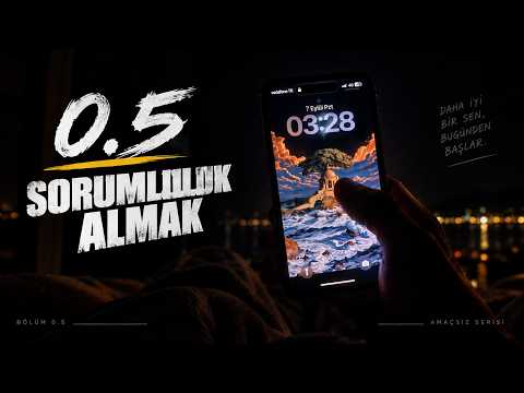 Kimse Senin Yerine Yapmayacak | 0.5 Sorumluluk Almak