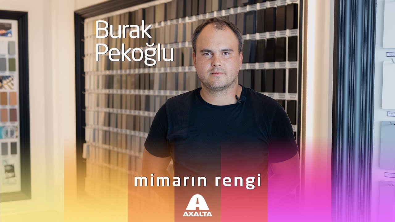 BURAK PEKOĞLU ile 1 KENT 1 YAPI 1 RENK | AXALTA MİMARIN RENGİ - YouTube