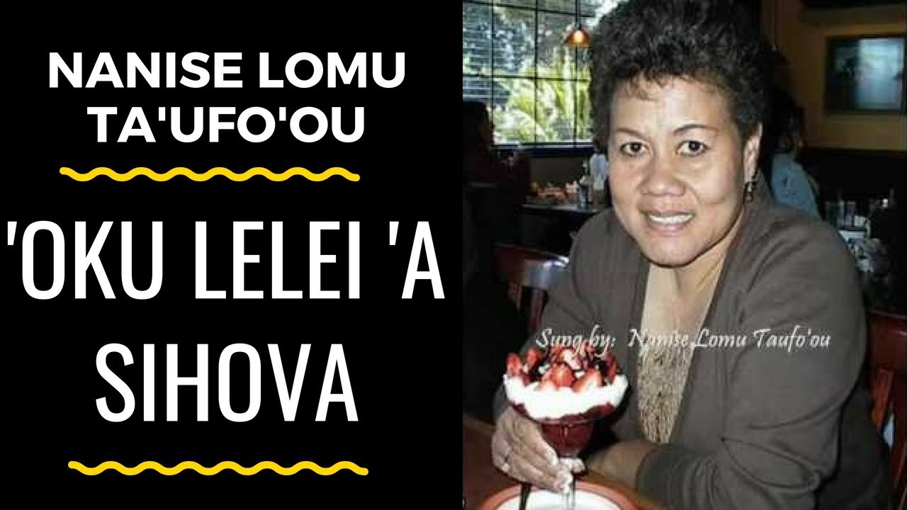 Tongan Gospel Singer - HE 'OKU LELEI 'A SIHOVA - Nanise Lomu Taufo'ou ...