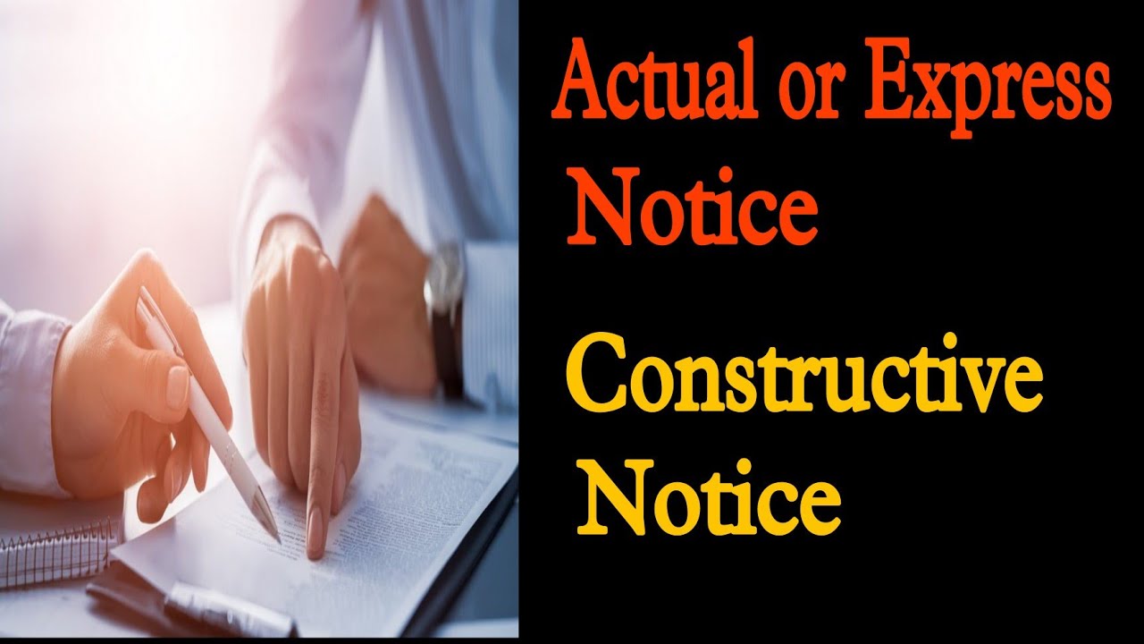 Actual or Express Notice vs Constructive Notice - YouTube