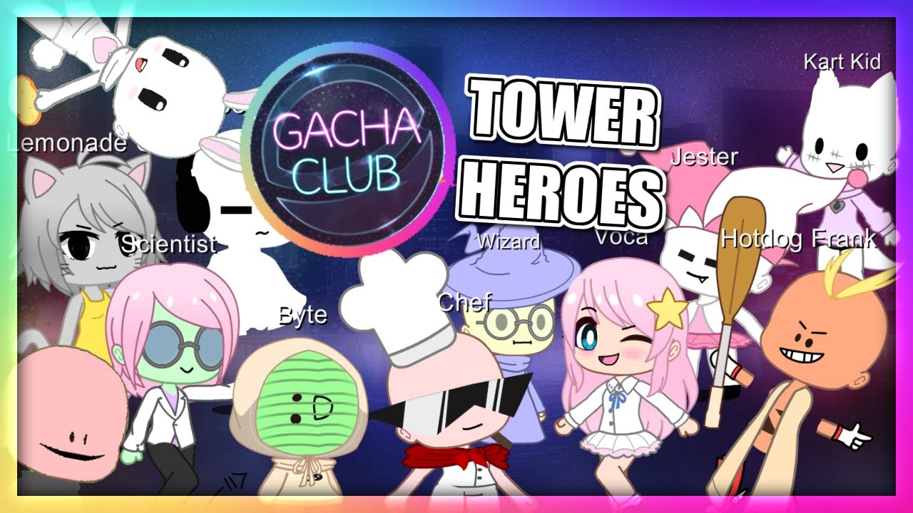 Making Tower Heroes in GACHA CLUB But It's Bad - YouTube