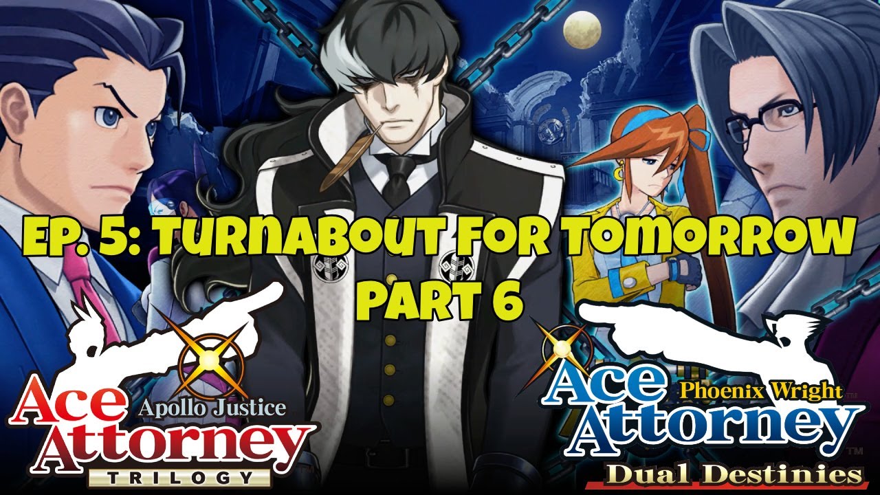 Apollo Justice: Ace Attorney Trilogy (Dual Destinies) Episode 5 Part 6 ...