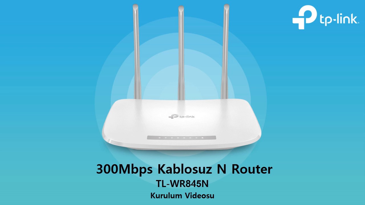 300Mbps Wireless N Router TL-WR845N Kurulum Videosu - YouTube