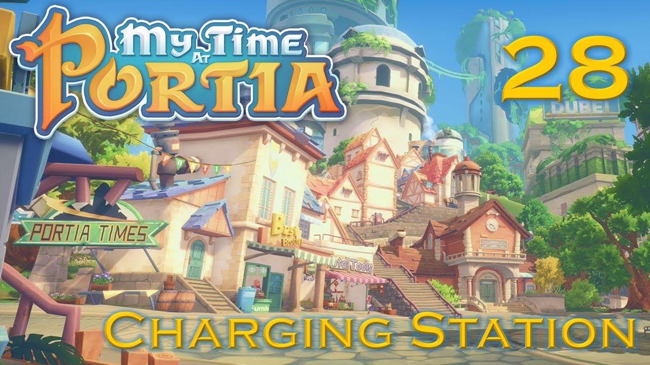 My Time at Portia - 28 - Charging Station - YouTube