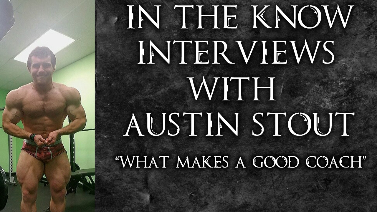 What Makes A Good Coach|Interview w/ Austin Stout|In The Know ...