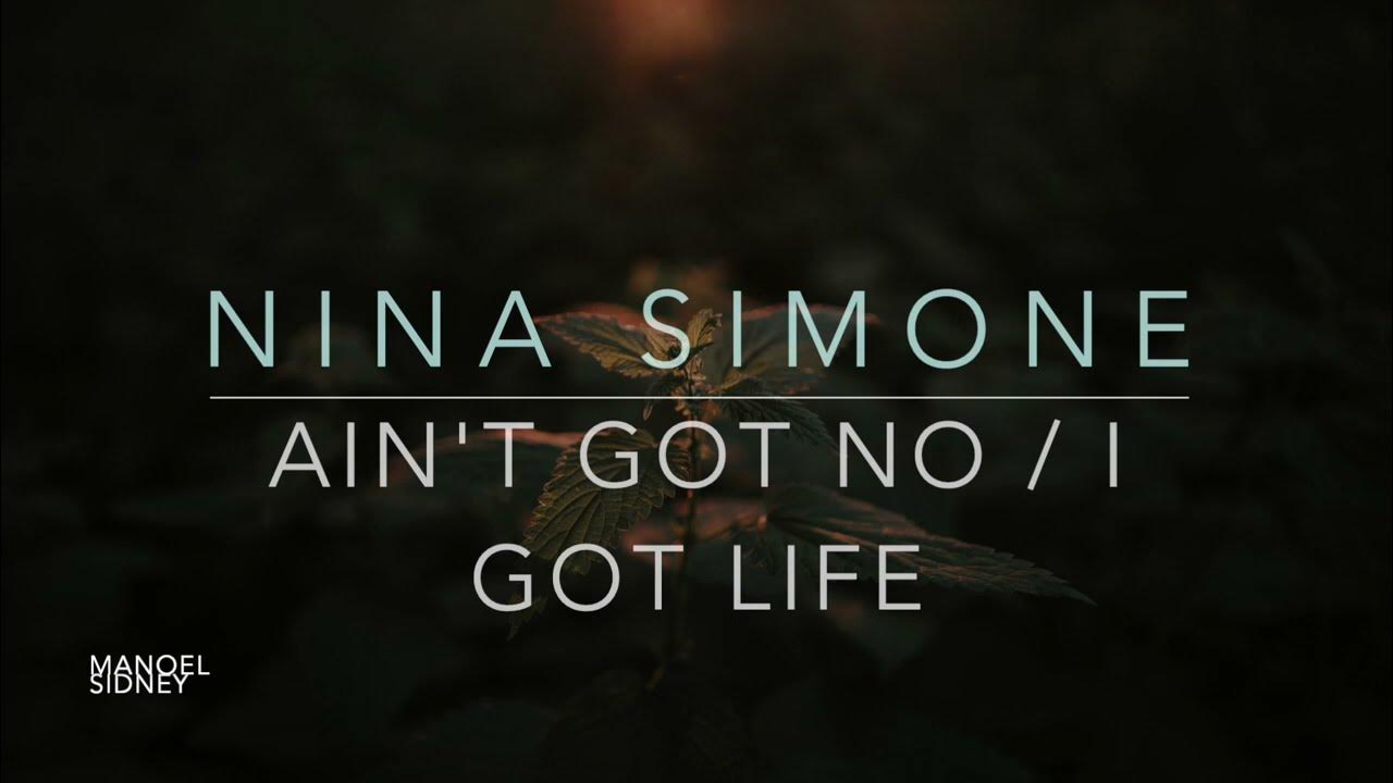 Nina Simone - Ain't Got No, I Got Life (Lyrics/Tradução/Legendado)(HQ ...