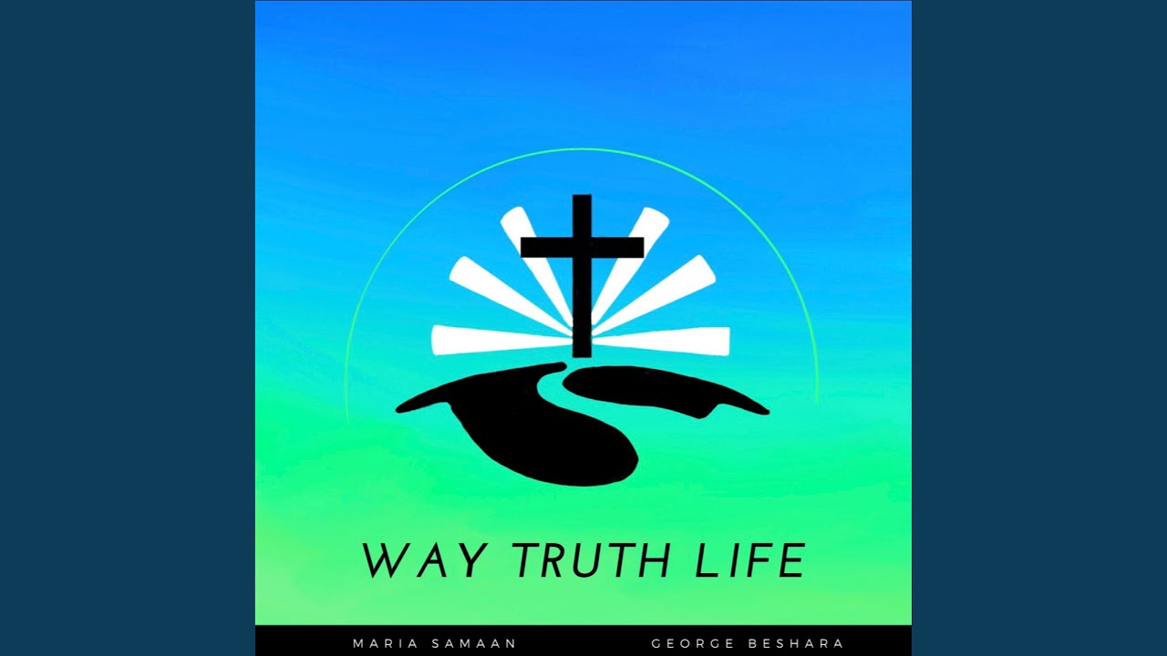 Way Truth Life - YouTube