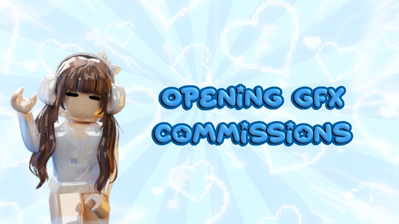 *CHEAP!!* Opening Roblox GFX Commissions (Roblox) - YouTube