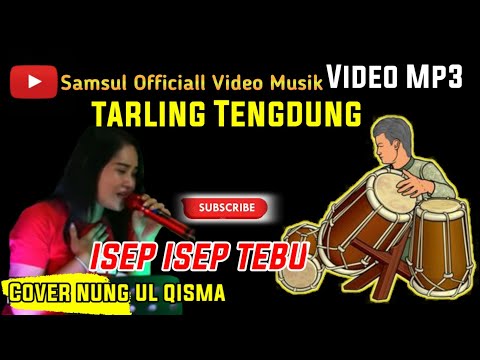 Tarling Tengdung Cirebonan | Isep Isep Tebu | Cover Nung Ul Qisma (video mp3)