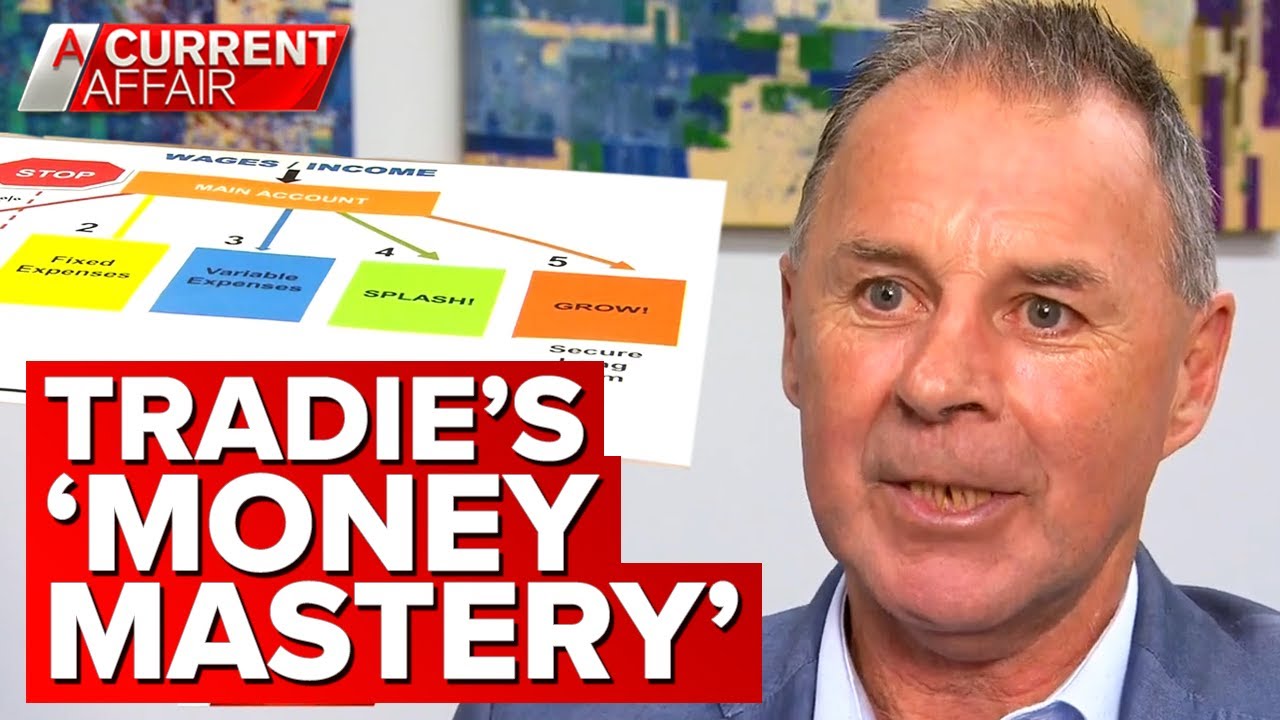 Former tradie’s ‘money mastery’ for after the tools | A Current Affair ...
