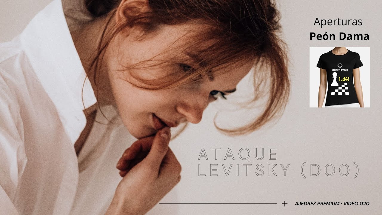 ATAQUE LEVITSKY (D00) - YouTube