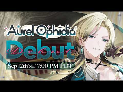 【DEBUT STREAM】All eyes on me! - Aurel Ophidia【FIRST STAGE PRODUCTION EN】