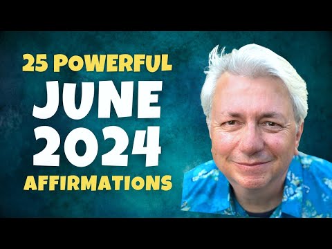 25 Powerful Affirmations for June 2024 | Bob Baker Inspiration Update