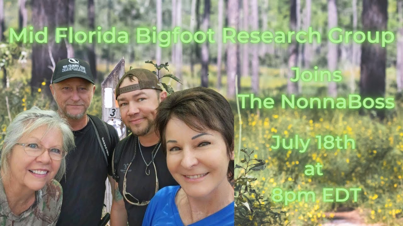 Mid Florida Bigfoot Research Group Joins The NonnaBoss - YouTube