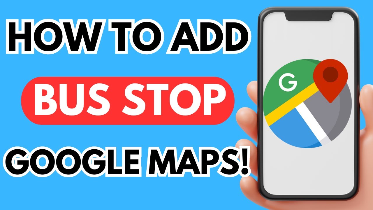 How to add a bus depot in google maps (Easy 2025) - YouTube