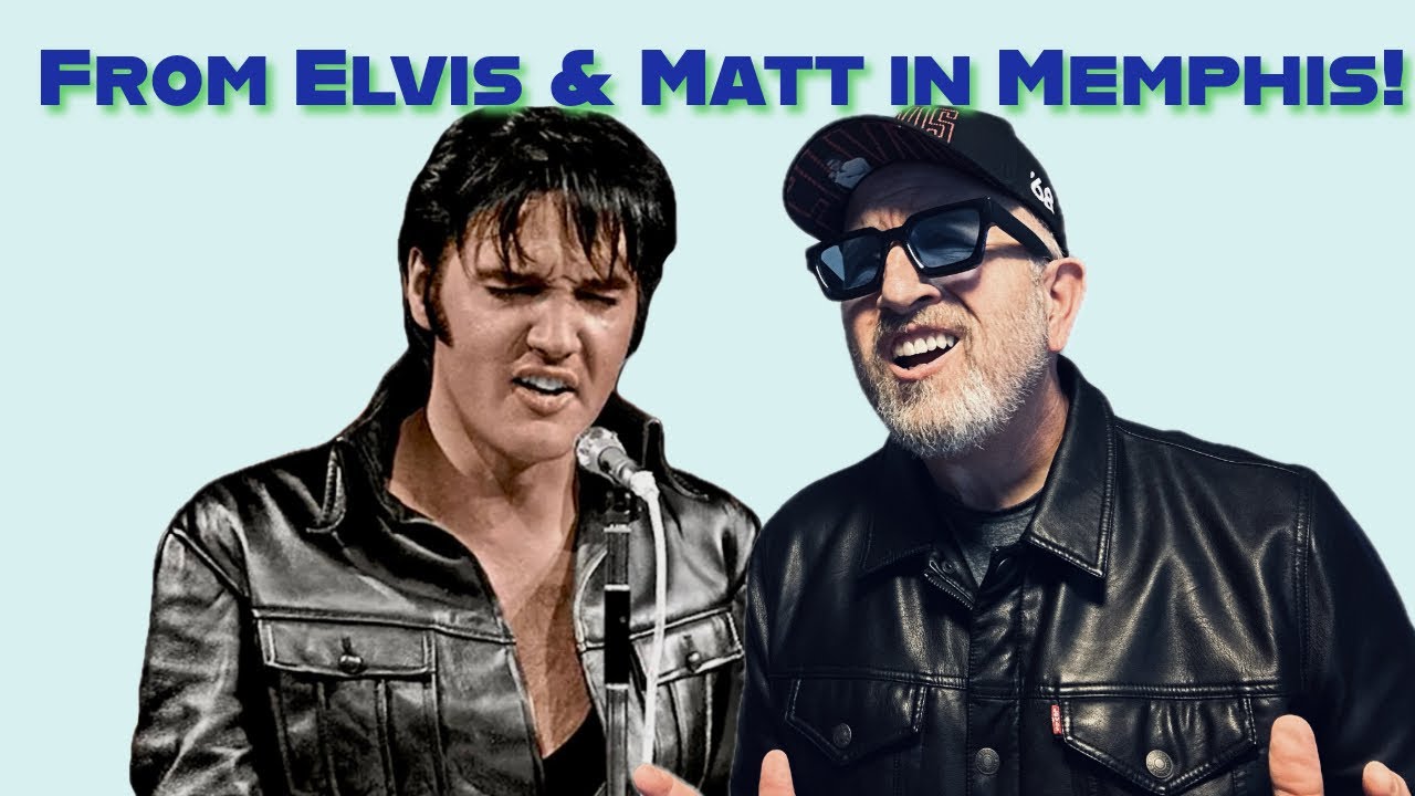 From Elvis and Matt in Memphis! - YouTube