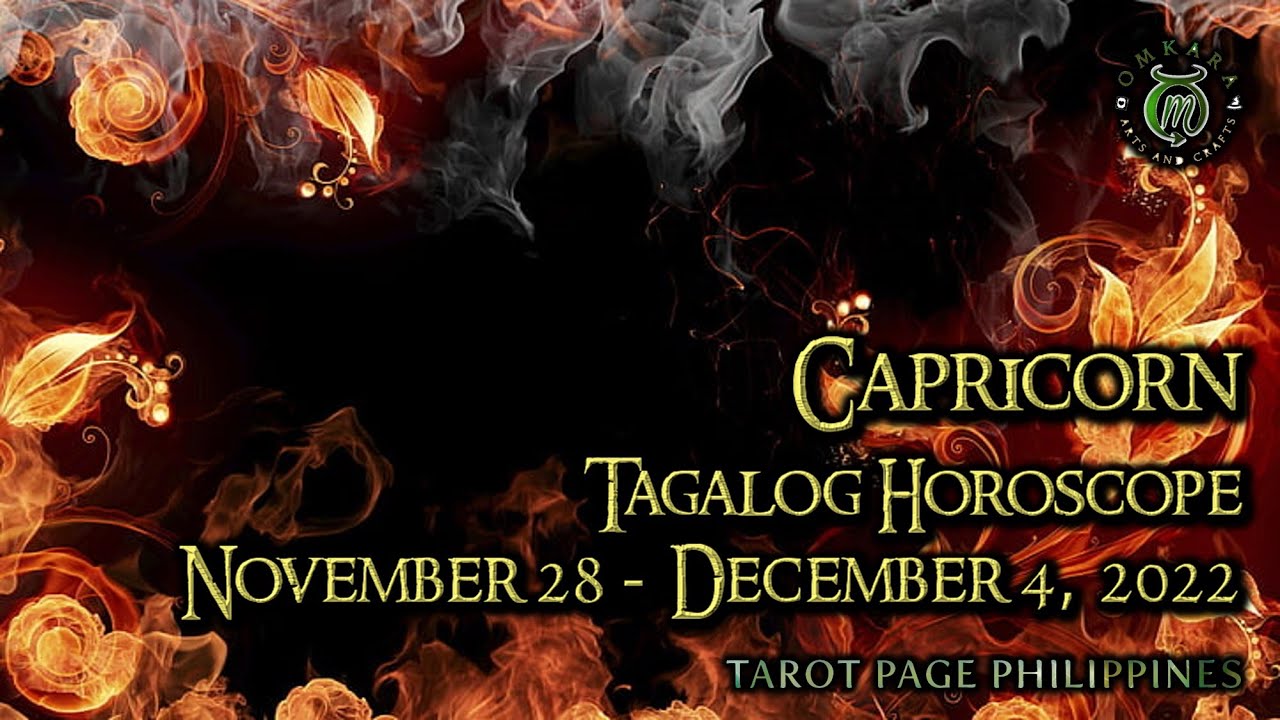 Capricorn - Tagalog Horoscope || November 28 - December 4, 2022 - YouTube