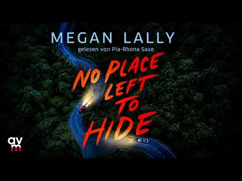 No Place Left To Hide_ Intensiver Thriller voller Spannung von Megan Lally | Krimis Thriller Hörbuch