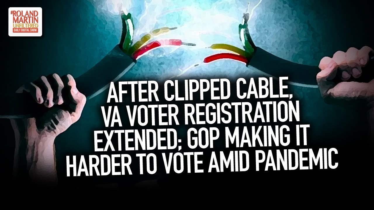 After Clipped Cable, VA Voter Registration Extended; GOP Making It ...