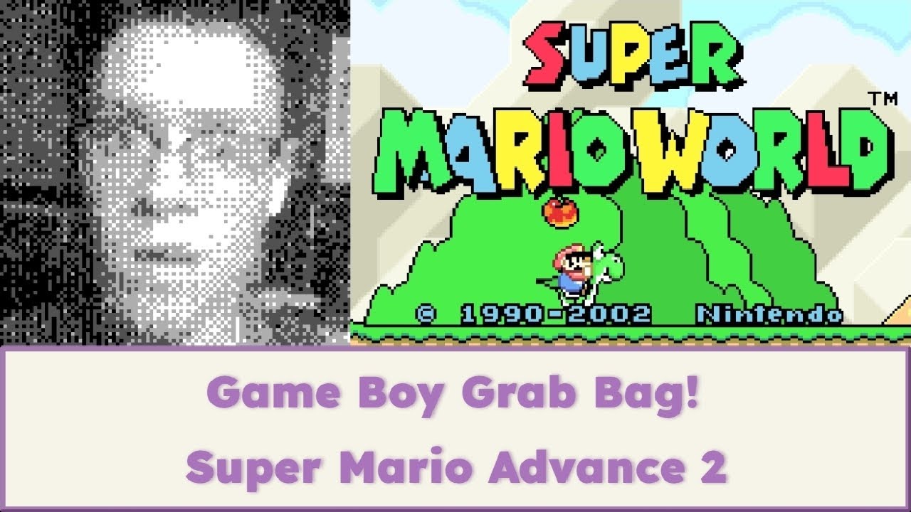Game Boy Grab Bag -- Super Mario Advance 2: Super Mario World (Part 1 ...