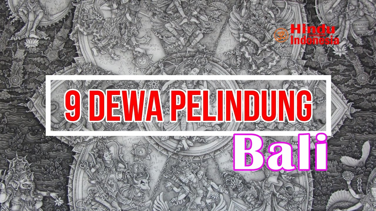 9 Dewa Pelindung Pulau Bali. Dewata Nawa Sanga - YouTube