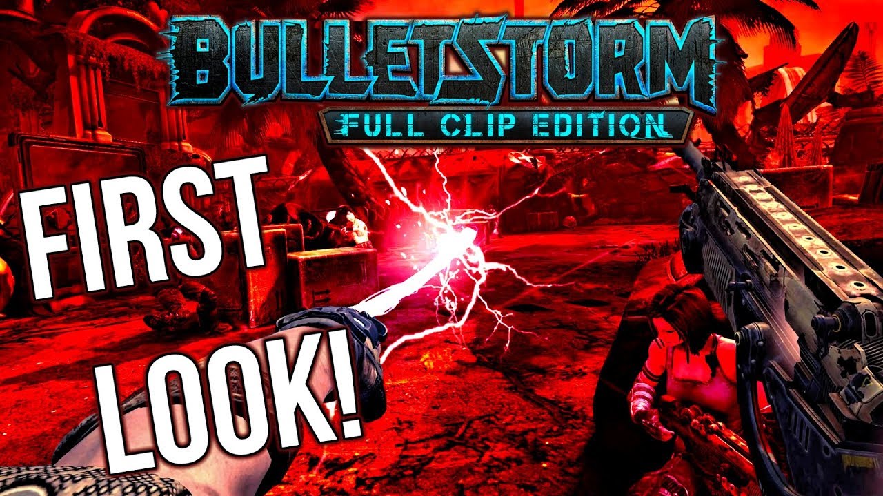 Bulletstorm: Full Clip Edition | First Look! - YouTube