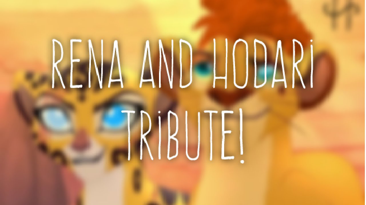 Lion King/Guard | Rena and Hodari Tribute! ( Friendship ) - YouTube