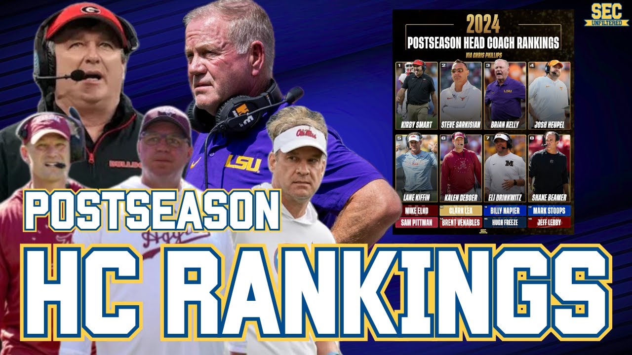 Chris Phillips' 2024 SEC Football POSTSEASON HEAD COACH RANKINGS - YouTube