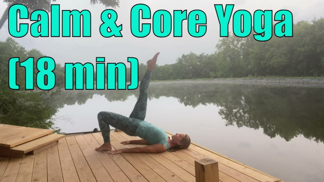 18 Min Calm & Core Yoga - YouTube