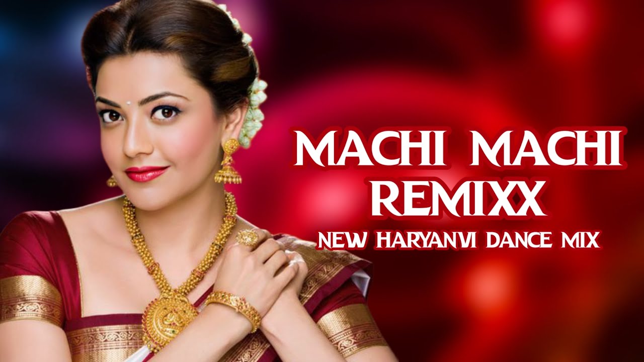 Jale Dj Remix || Machi Machi Dj Song || Dance Mix || Haryanvi Song ...