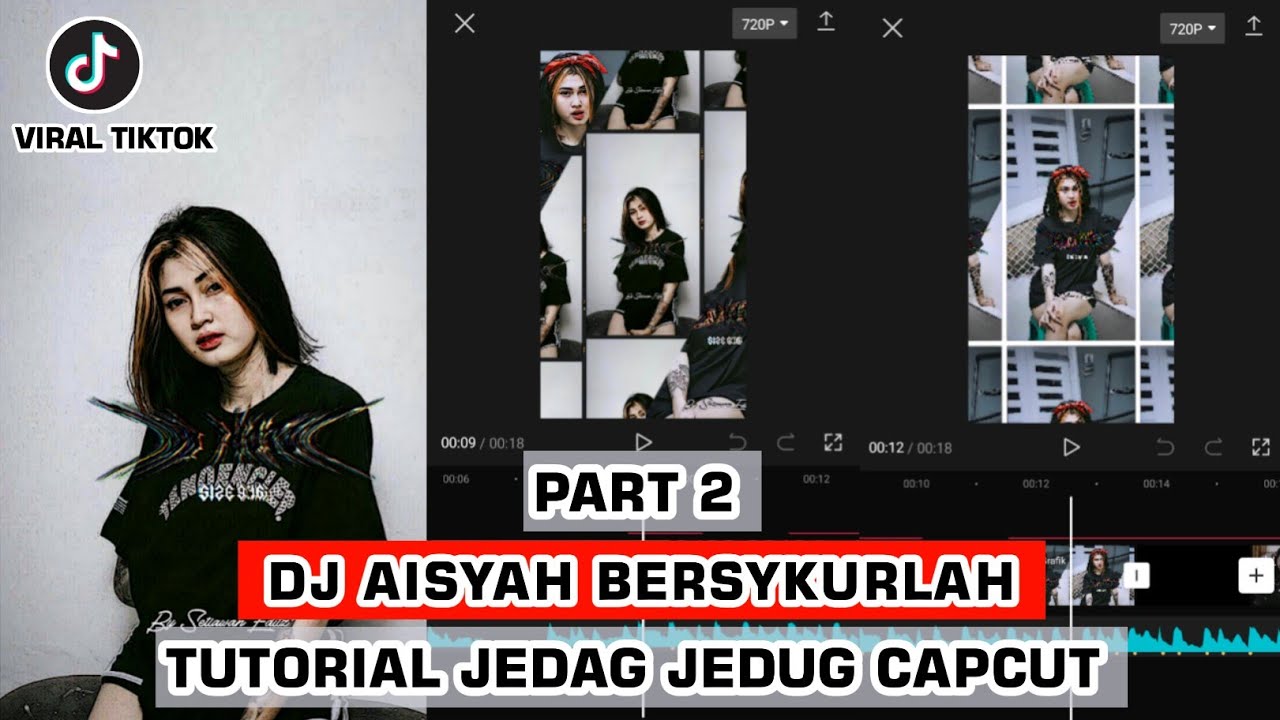 TUTORIAL EDIT JEDAG JEDUG CAPCUT DJ AISYAH BERSYKURLAH VIRAL DI TIKTOK - YouTube