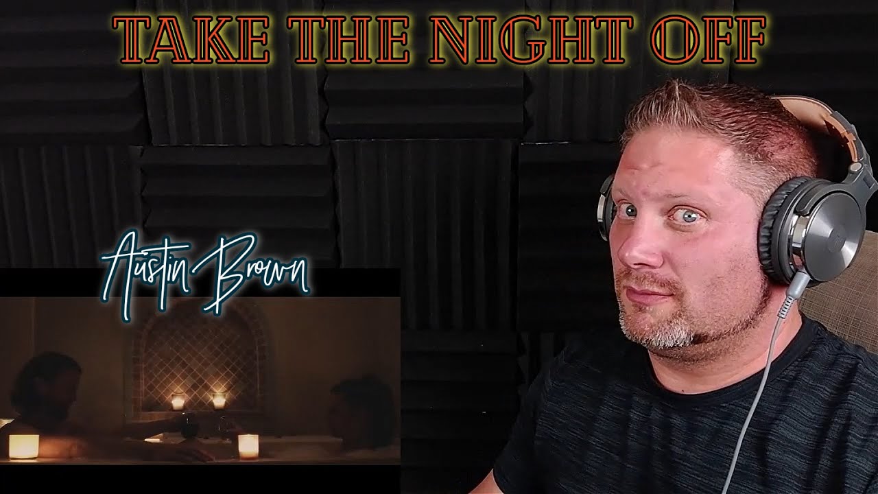 Austin Brown - Take The Night Off - REACTION - YouTube