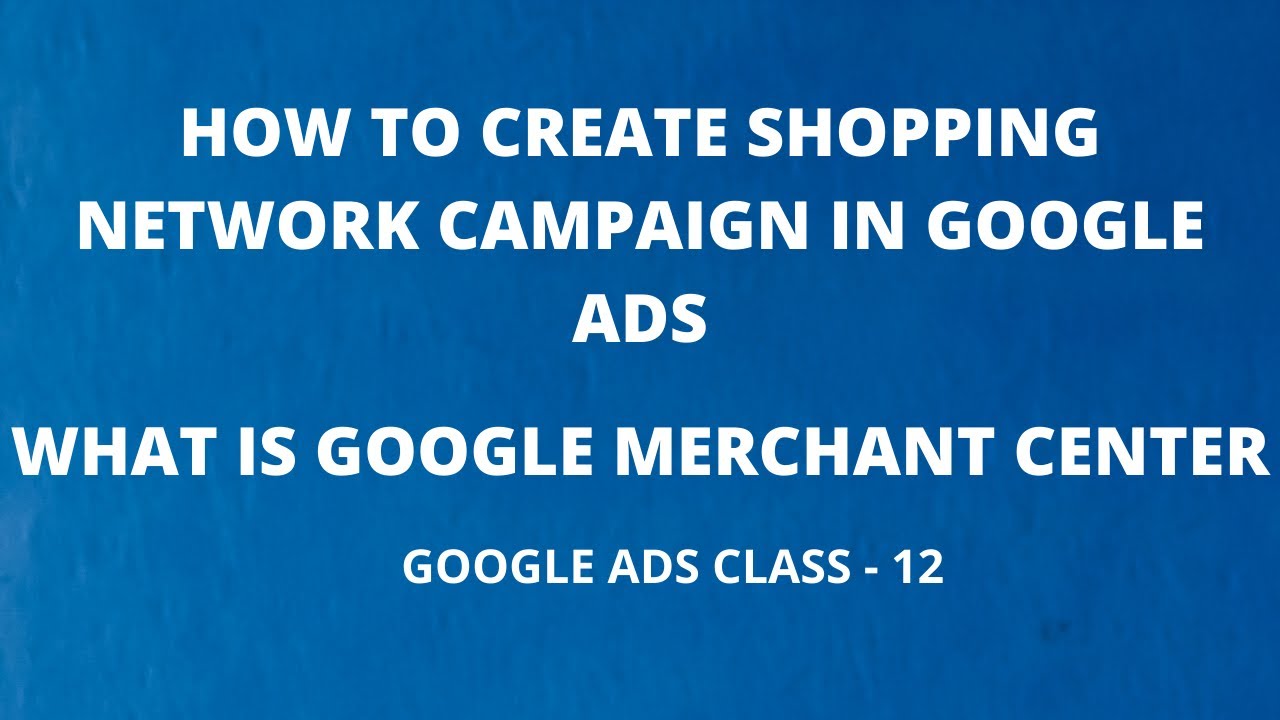 How to Create Shopping Ads | How to Link Google Merchant Center With ...