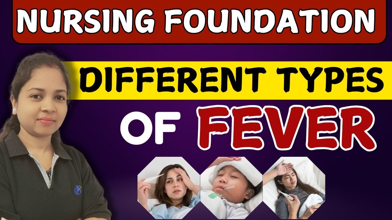 TYPES OF FEVER |types of fever in nursing foundation | BSC NURSING 1st ...