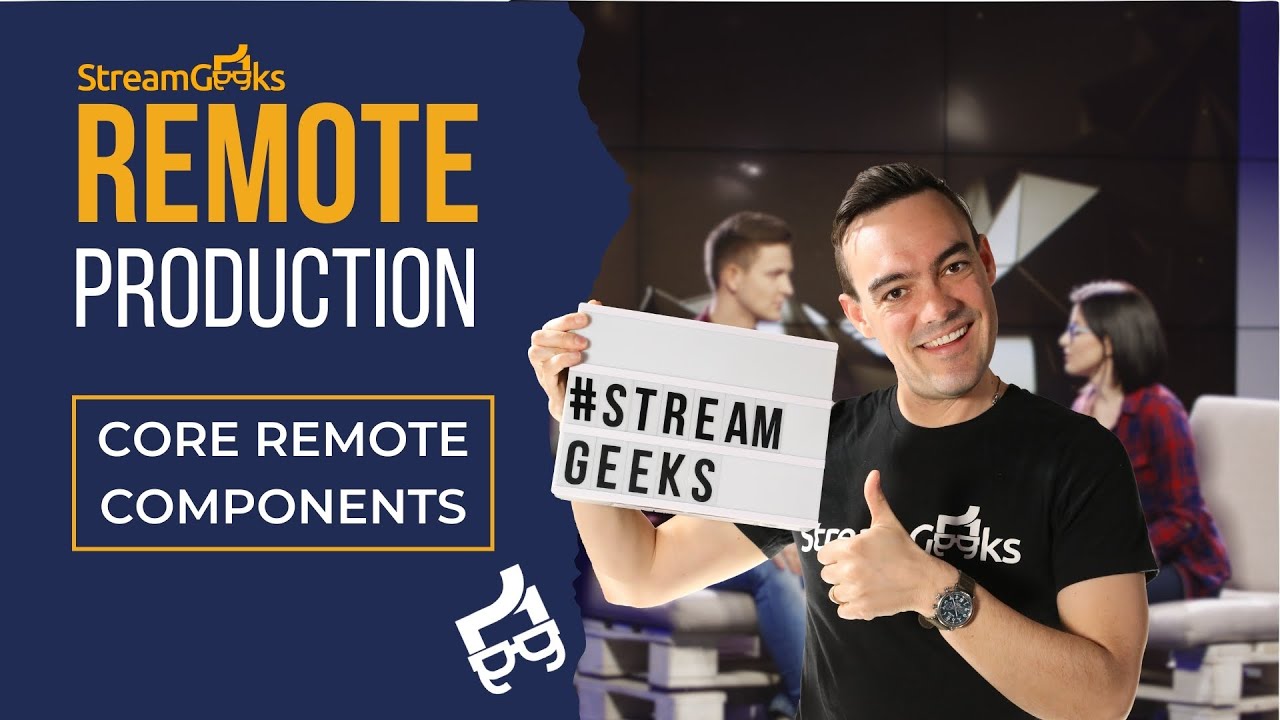 Core Components of Remote Production (Chapter 6) - YouTube