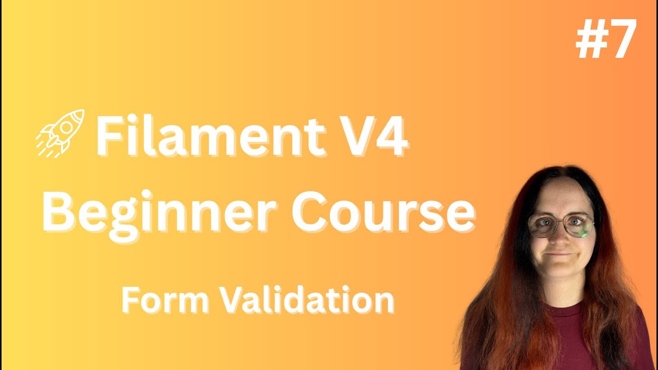 Filament V4 Beginner to Intermediate Course | Episode 7 | Validation - YouTube