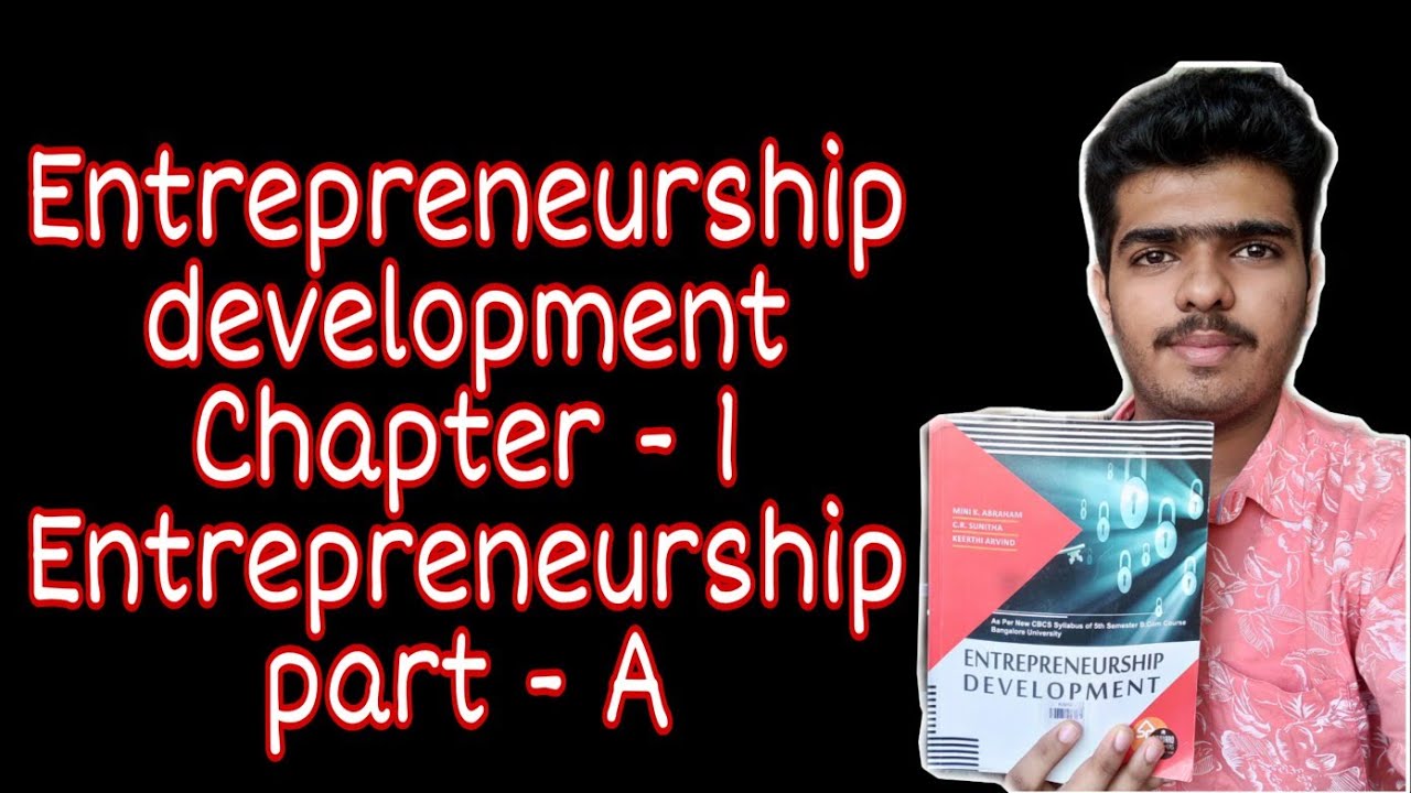 Entrepreneurship development chapter 1 entrepreneurship part A BCom 5th ...