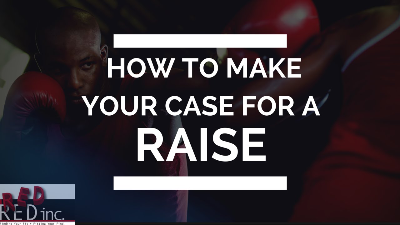 How To Make Your Case To Ask Your Boss For A Raise YouTube How To Make Your Case To Ask Your Boss For A Raise YouTube