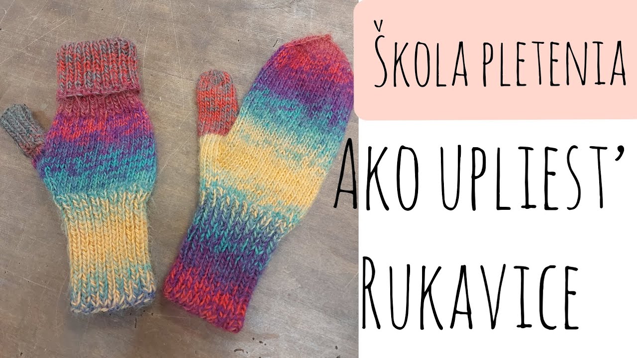 Ako upliesť rukavice - YouTube