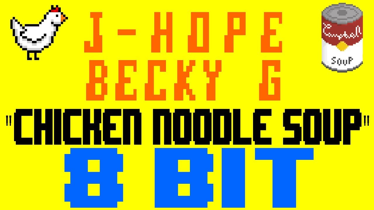 Chicken Noodle Soup [8 Bit Tribute to j-hope feat. Becky G] - 8 Bit ...