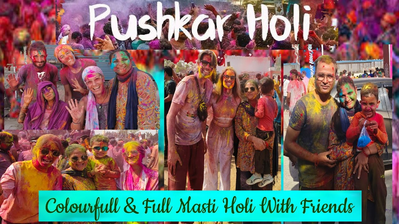 Pushkar Holi || Colourfull Holi with Friends || Pushkar Holi Festival - YouTube