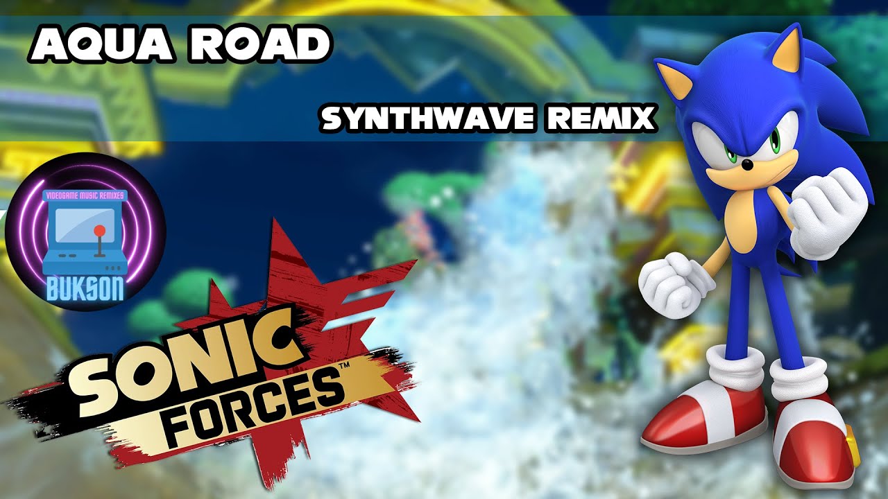 Sonic Forces - Aqua Road - Synthwave (Bukson Remix) - YouTube