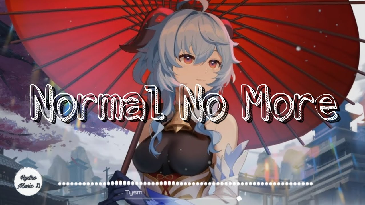 Normal No More - TYSM [Lyrics] ♫ - YouTube