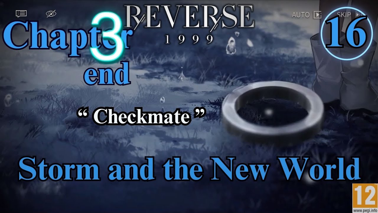 (16) ⭕Reverse:1999│Storm and the New World │Chapter(-3- END)│🔊- (♦️JP ...